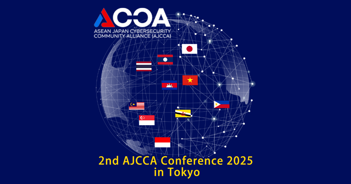 2nd AJCCA Conference 2025 in Tokyo | ASEAN JAPAN CYBERSECURITY COMMUNITY ALLIANCE (AJCCA) | NPO ...